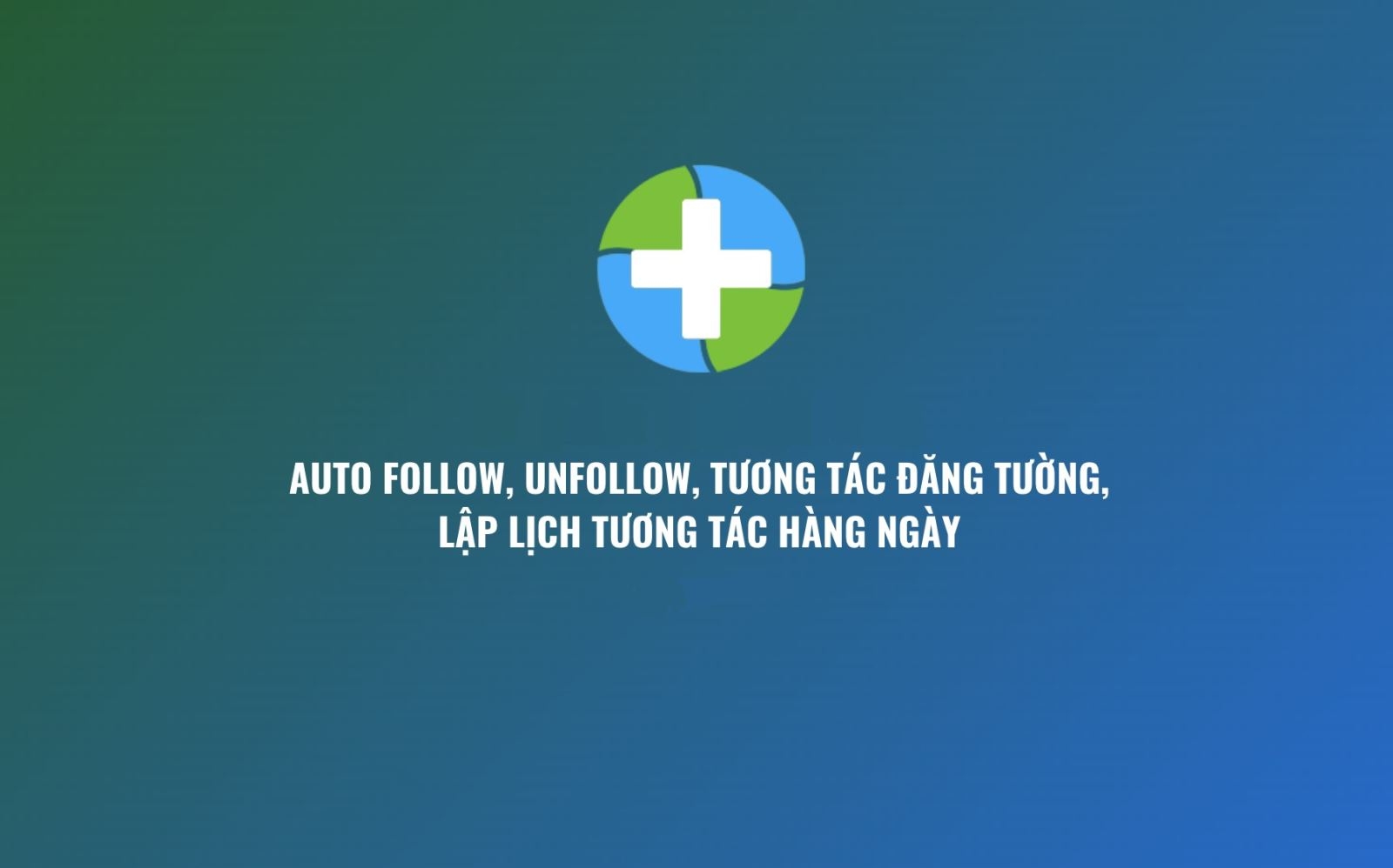 Fplus: Hỗ trợ nhắn tin, đăng bài, tương tác tự động Facebook